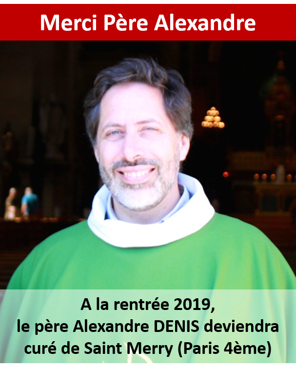 Le Père Alexandre DENIS nommé curé de Saint Merry à la rentrée 2019 ...
